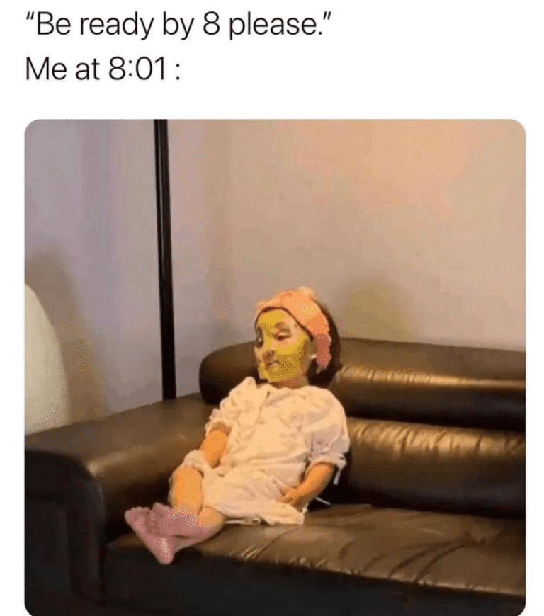 20 Memes For Those Who Says 'On My Way' But Are Always Late - Funny