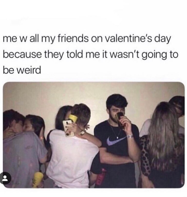 30 Pre Valentines Day Memes For Those Without A Date - Funny